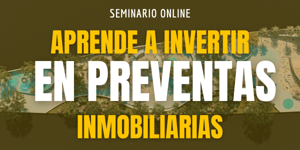 Inversiones en Tierra | Aprende sobre las preventas inmobiliarias
